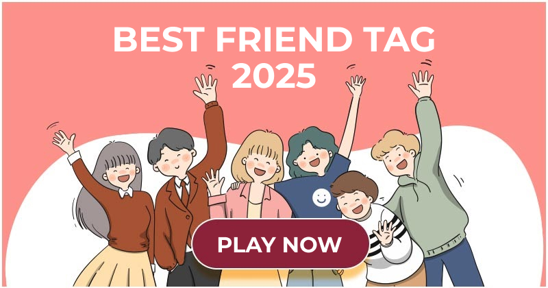 Best Friend Tag 2025! Let your friends accept your challenge now | Best ...