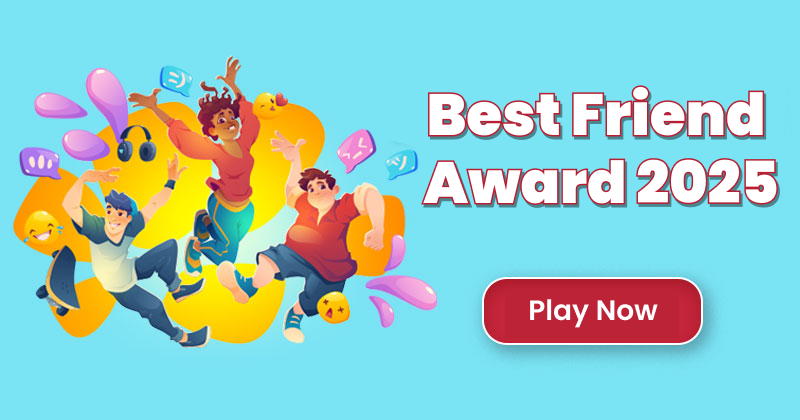 2025 Best Friend Award! Challenge your friends NOW | Friends Forever