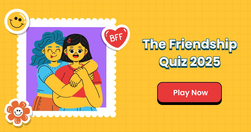 The Friendship Quiz 2025| Friendship Quiz 2023