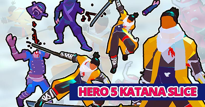 Hero 5 Katana Slice | It’s war-time at Holagames.io.