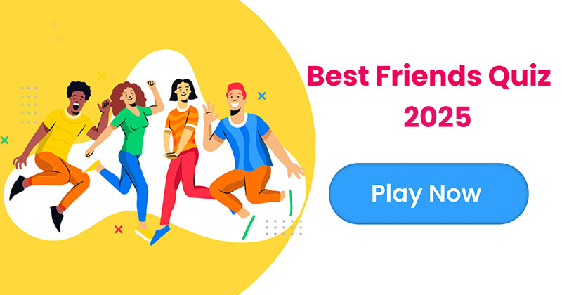 Best Friends Quiz 2025 Challenge your friends NOW | Friends Forever