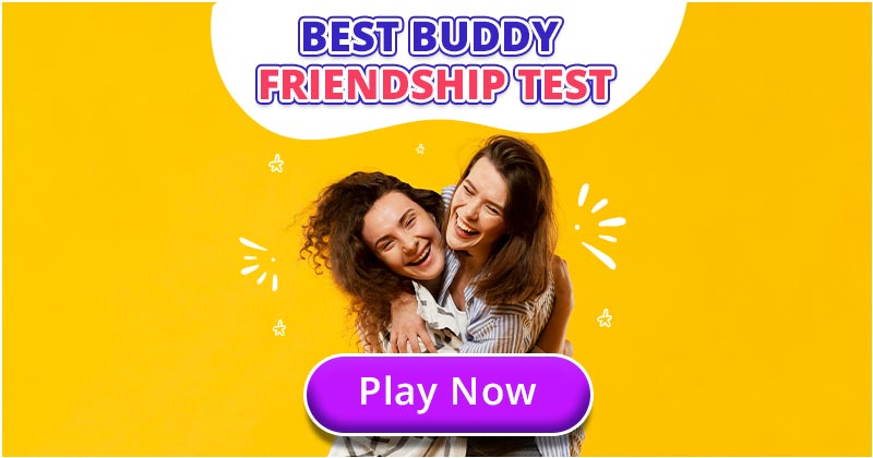 Best Buddy Friendship Test | Friendship Goals
