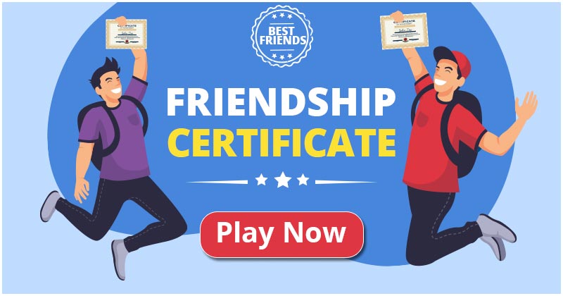 Friendship Certificate 2025! Certify your friendship now.